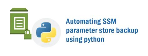 Automating Ssm Parameter Store Backup Using Python