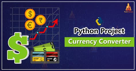 Real Time Currency Converter With Python Techvidvan