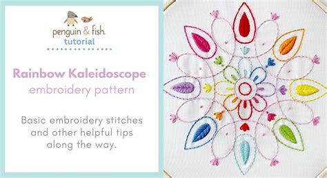 rainbow kaleidoscope embroidery pattern stitching tips and tricks