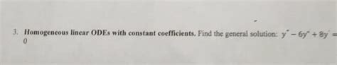 Solved Homogeneous Linear ODEs With Constant Chegg