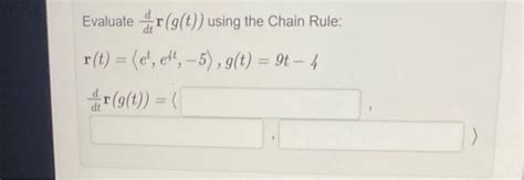 solved evaluate dtdr g t using the chain rule