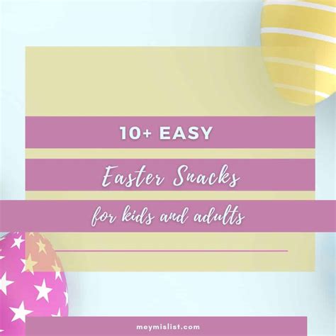 10 Easy Easter Snacks Meymislist