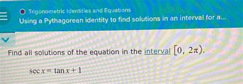 Solved Trigonometric Identities And Equations Using A Pythagorean