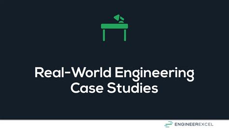 Real World Engineering Case Studies