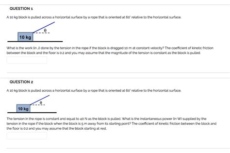 solved question 1 a 10 kg block is pulled across a