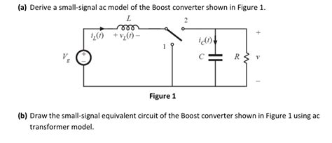 Solved A ﻿derive A Small Signal Ac Model Of The Boost