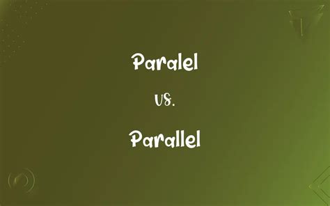 Paralel Vs Parallel Mastering The Correct Spelling