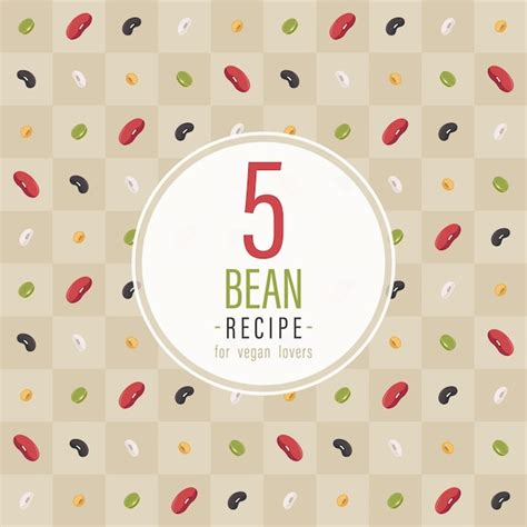 Premium Vector Bean Recipe For Vegan Lovers Pattern