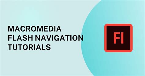 Macromedia Flash Navigation Tutorials Tutorialized