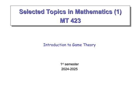 Basics And Fundamentals Of Game Theory Lecture 1ppt