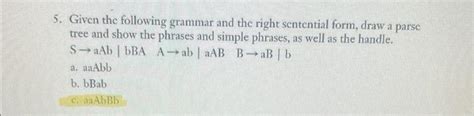 Solved Given The Following Grammar And The Right Chegg