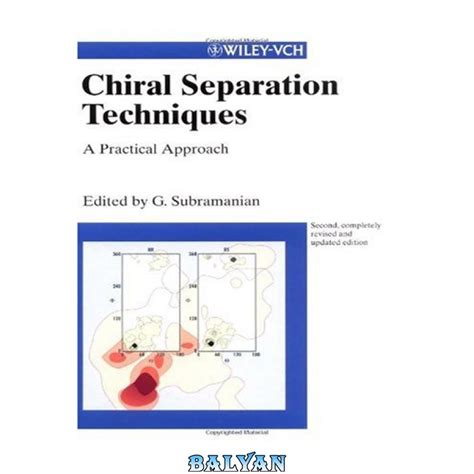 دانلود کتاب Chiral Separation Techniques A Practical Approach بلیان