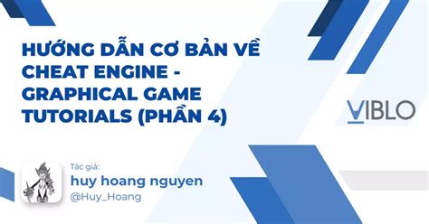 Hướng dẫn cơ bản về Cheat Engine Graphical Game Tutorials Phần