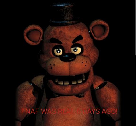 Fnaf Has Been Real For 6 Days R Fnafcringe