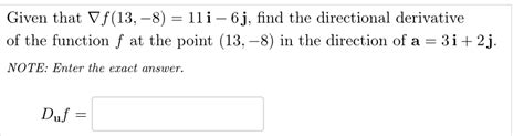 Solved Given That Gradf13 811i 6j ﻿find The Directional