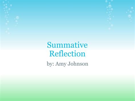 Summative Reflection Ppt Summative Reflection Ppt
