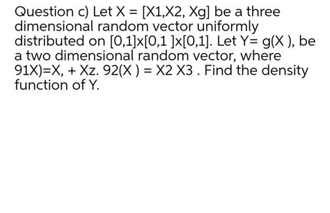 Solved Question C Let X X1x2 Xg Be A Three