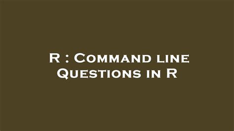 R Command Line Questions In R Youtube