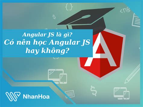Angular là gì Khác biệt giữa Angular và AngularJS