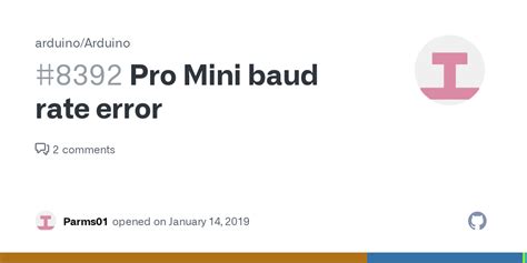 pro mini baud rate error · issue 8392 · arduino arduino · github