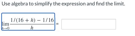 Solved Use Algebra To Simplify The Expression And Find The Chegg