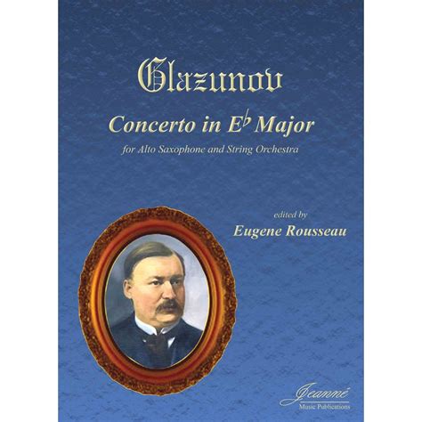 Glazunov Rousseau Concerto For Alto Saxophone And String Orchestra