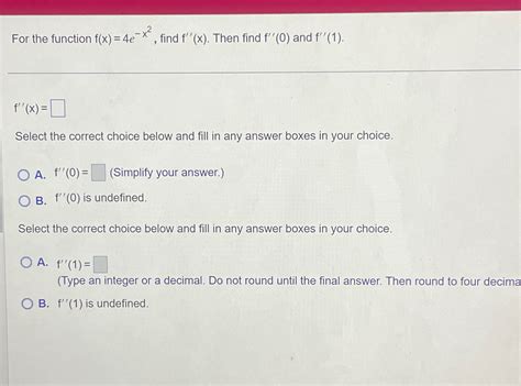 Solved For The Function F X 4e X2 ﻿find F X ﻿then Find