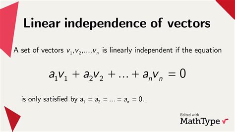 Mathtype The Linear Independence Of Vectors Is A Concept