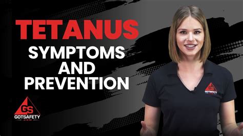 Tetanus Symptoms And Prevention Gotsafety Lite Safety Video Streaming