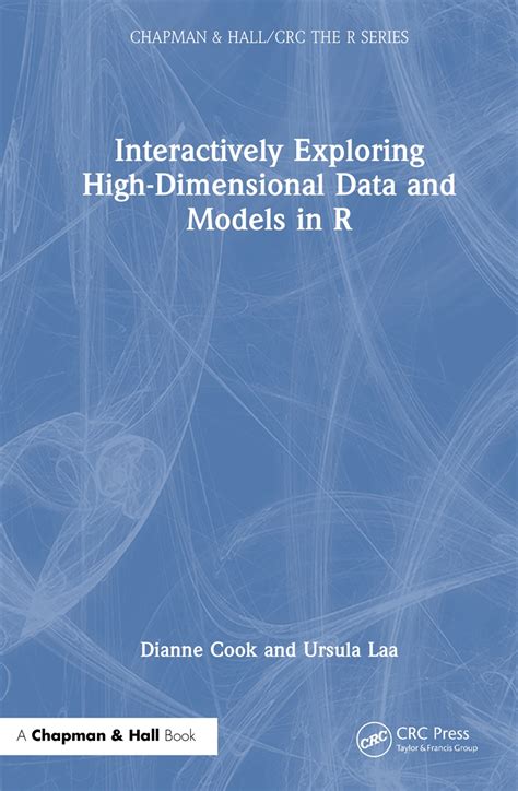 Buy Interactively Exploring High Dimensional Data And Models In R Online Sanity