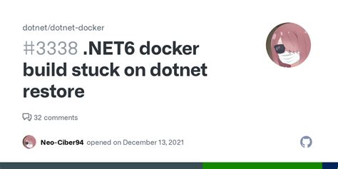NET Docker Build Stuck On Dotnet Restore Issue Dotnet Dotnet Docker GitHub