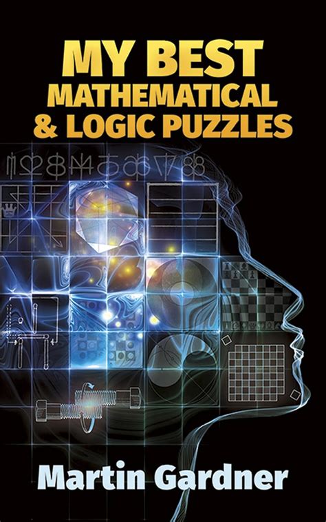 My Best Mathematical And Logic Puzzles Dover Recreational Math Vii