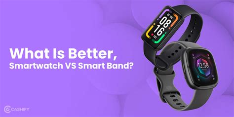 Which Is Better Smartwatch Vs Smart Band Cashify Smartwatches Blog