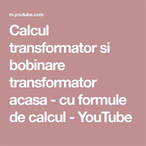 Calcul Transformator Si Bobinare Transformator Acasa Cu Formule De Calcul Youtube