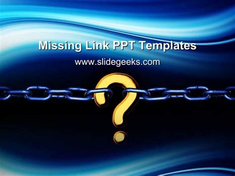 Missing Link Ppt Templates Pptx