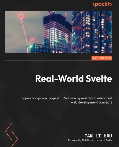 Real World Svelte Supercharge Your Apps With Svelte 4 By Mastering
