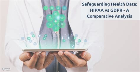 Safeguarding Health Data Hipaa Vs Gdpr A Comparative Analysis Gdpr Local