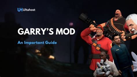 Garrys Mod An Important Guide For Beginners Ultahost Blog