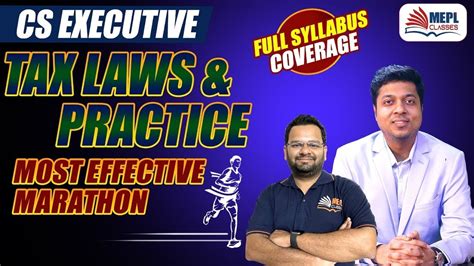 Cs Executive Tax Laws And Practices Most Effective Marathon Mepl Classes Youtube