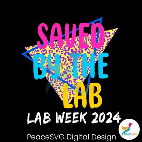 Lab Week 2024 Saved By The Lab Svg Files For Cricut Peacesvg