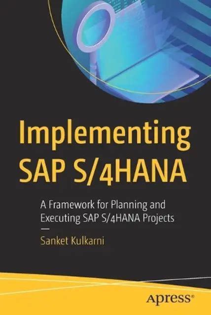 Implementing Sap S 4hana A Framework For Planning And Executing Sap S 4hana Pro £36 49