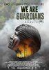 We Are Guardians Movie Poster 2 Of 2 Imp Awards