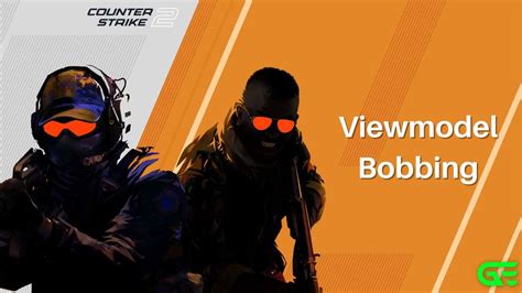 Cs2 Viewmodel Bobbing Customization What You Need To Know