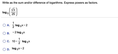 Solved Write As The Sum And Or Difference Of Logarithms Chegg Com