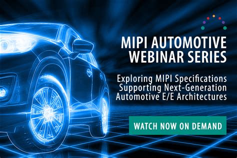 Mipi Automotive Webinar Series Exploring The Mipi Specifications Supporting Next Generation