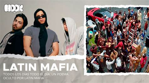 Todos Los Días Todo El Día Un Poema Oculto Por Latin Mafia Hookmx