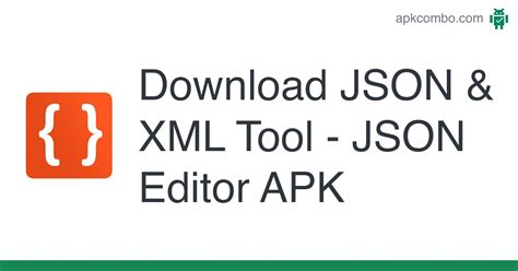 JSON XML Tool JSON Editor APK Android App Free Download