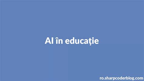 Ai în Educație Sharp Coder Blog