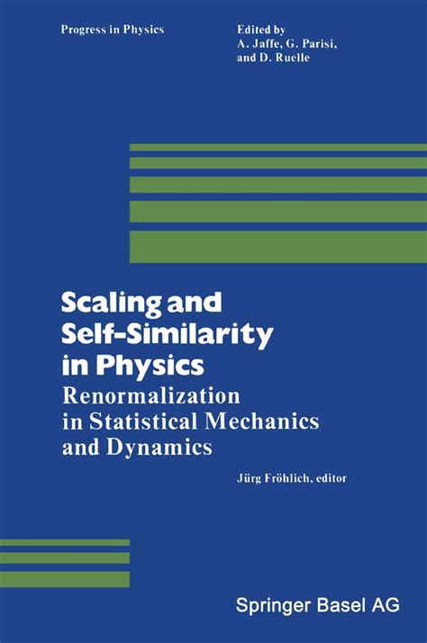 Scaling And Self Similarity In Physics Renormalization In Statistical