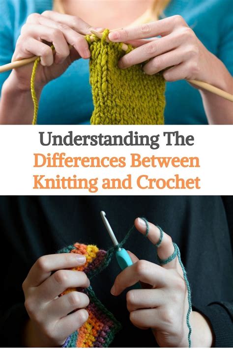 Understanding The Differences Between Knitting And Crochet Crochet Vs Knit Knit Crochet